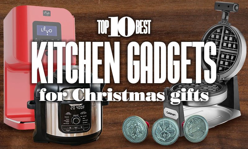 Best Kitchen Gadgets for Christmas Gifts - Gadgets for the Kitchen